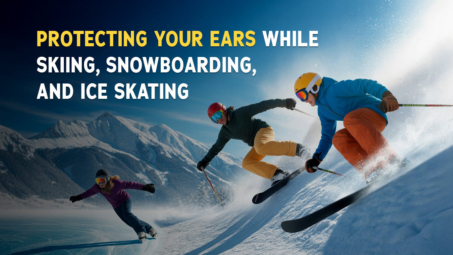 How to Protect Your Ears While Skiing and Snowboarding: Cold Weather ...